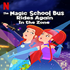 دانلود انیمیشن The Magic School Bus Rides Again in the Zone 2020
